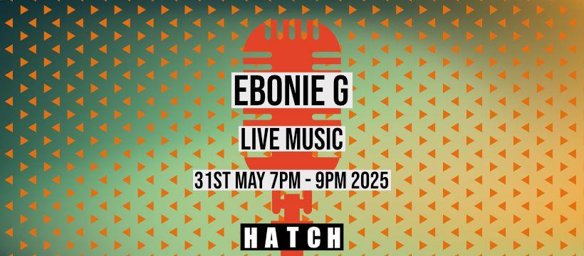 Ebonie G at Hatch